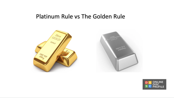 Use the Platinum Rule, Not the Golden Rule. Here's why:
